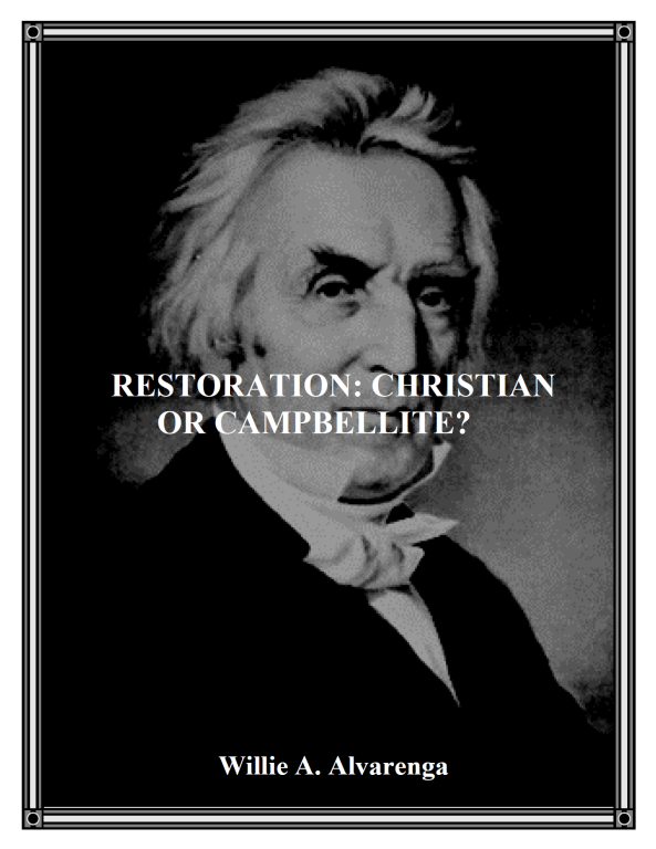 Restoration: Christian or Campbellite? | Back to Bible Knowledge